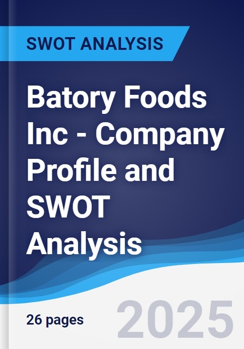 Batory Foods Inc - Company Profile and SWOT Analysis