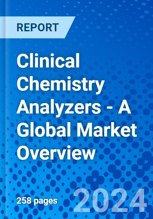 Clinical Chemistry Analyzers - A Global Market Overview