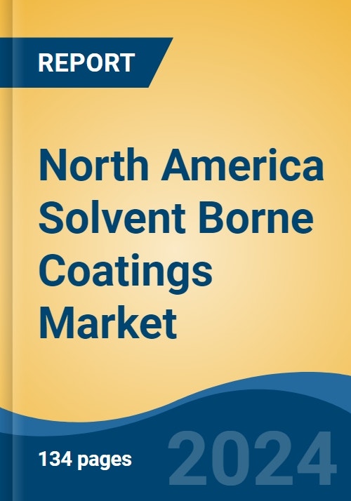 North America Solvent Borne Coatings Market Size & Trends