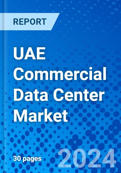 UAE Commercial Data Center Market - Research and Markets