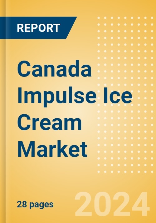 Canada Impulse Ice Cream (Single Serve) Market Size, Growth and ...