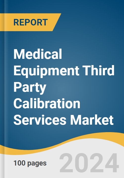 Medical Equipment Third Party Calibration Services Market Size, Share ...