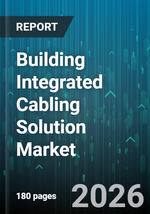 Building Integrated Cabling Solution Market - Global Forecast 2026-2032
