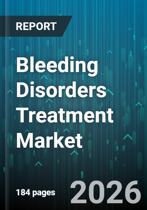 Bleeding Disorders Treatment Market Size & Forecast to 2030