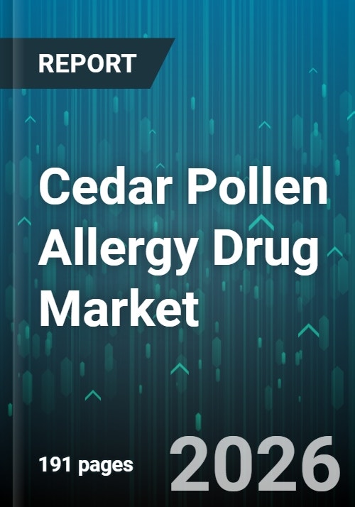 Cedar Pollen Allergy Drug Market Size & Forecast to 2030