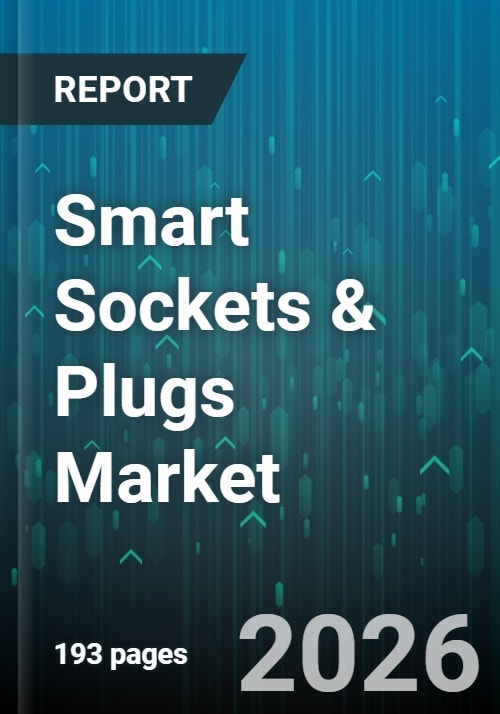 Smart Sockets & Plugs Market by Connectivity Technology, Control Method ...