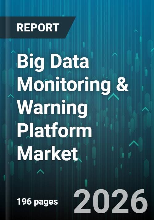 Big Data Monitoring & Warning Platform Market - Global Forecast 2026-2032