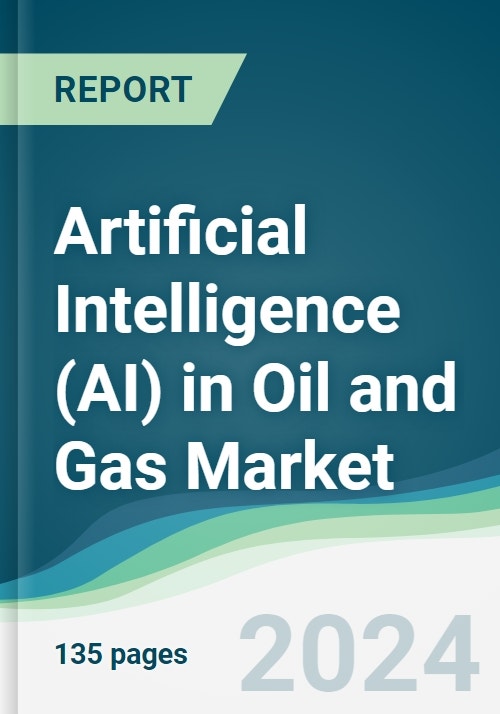 Artificial Intelligence (AI) in Oil and Gas Market - Forecasts from ...