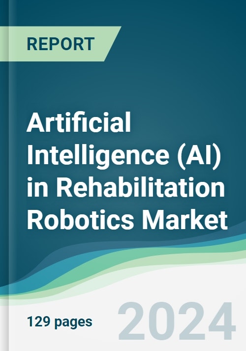 Artificial Intelligence (AI) in Rehabilitation Robotics Market ...