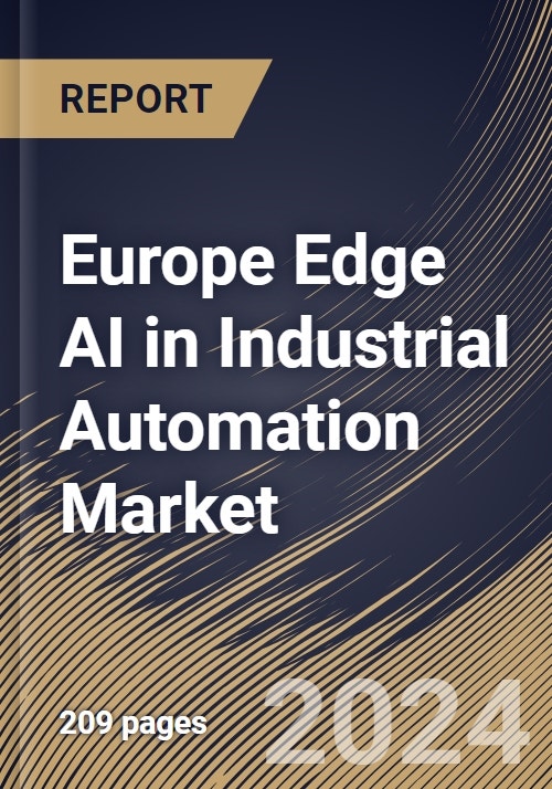 Europe Edge AI in Industrial Automation Market Size, Share & Trends ...