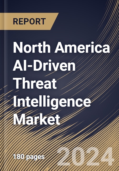 North America AI-Driven Threat Intelligence Market Size, Share & Trends ...