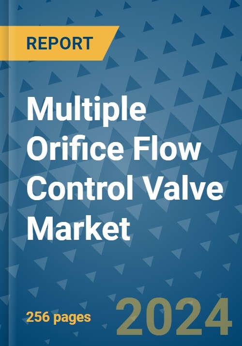 Multiple Orifice Flow Control Valve Market - Global Industry Analysis ...