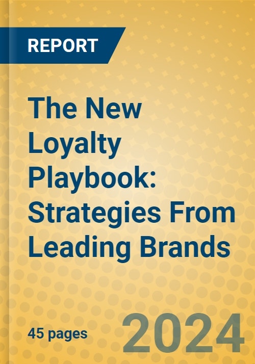 The New Loyalty Playbook: Strategies From Leading Brands