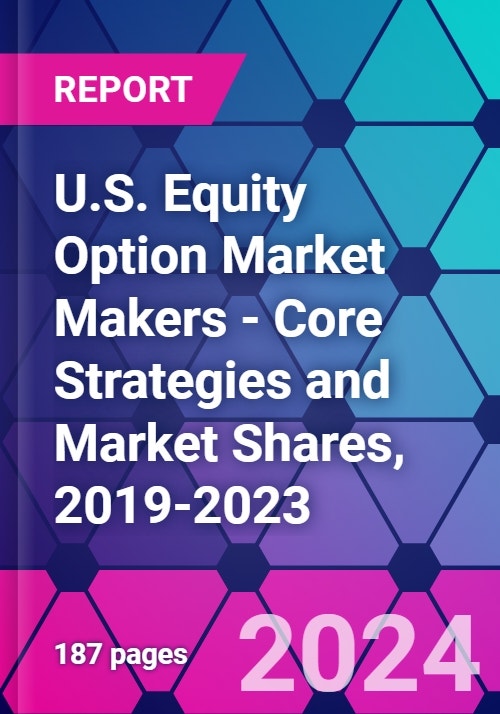 U.S. Equity Option Market Makers - Core Strategies and Market Shares ...