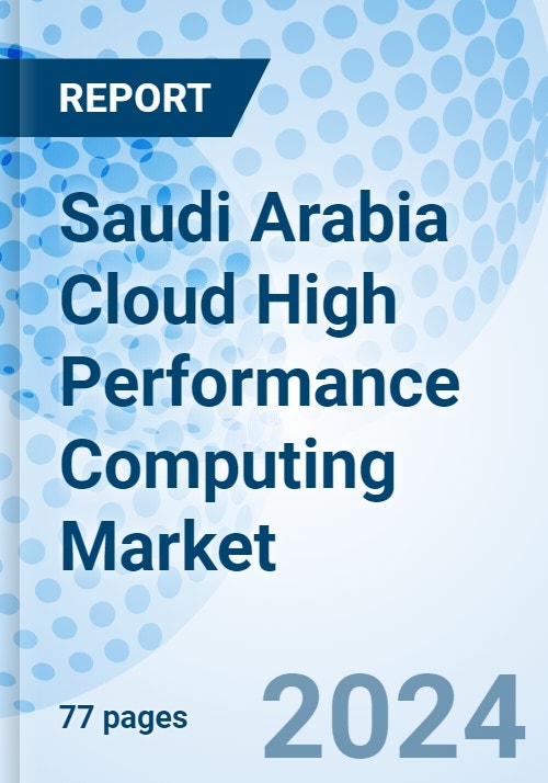 Saudi Arabia Cloud High Performance Computing Market Size