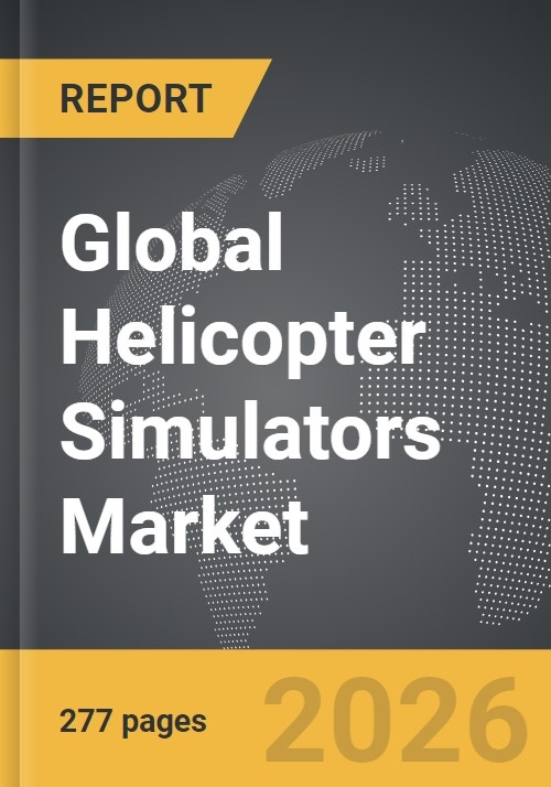 Helicopter Simulators - Global Strategic Business Report
