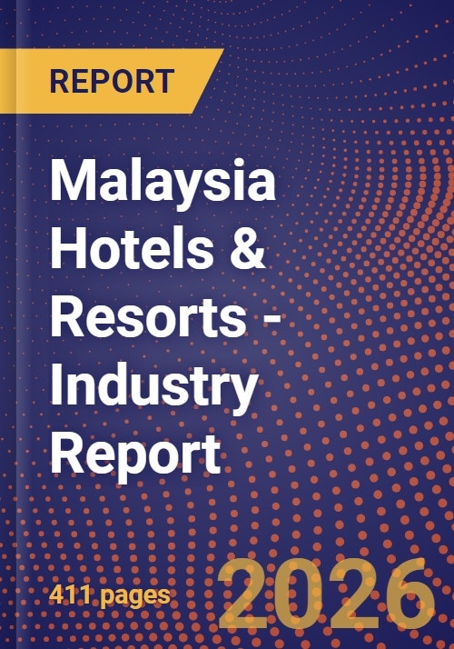 Malaysia Hotels & Resorts - Industry Report