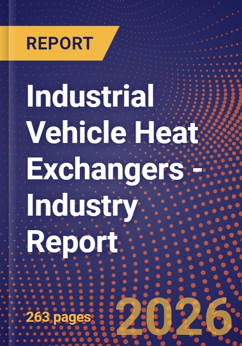 Industrial Vehicle Heat Exchangers - Industry Report