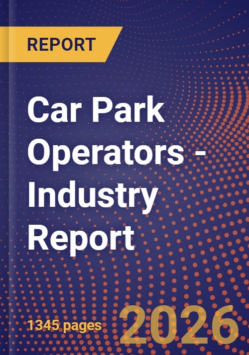 Car Park Operators - Industry Report