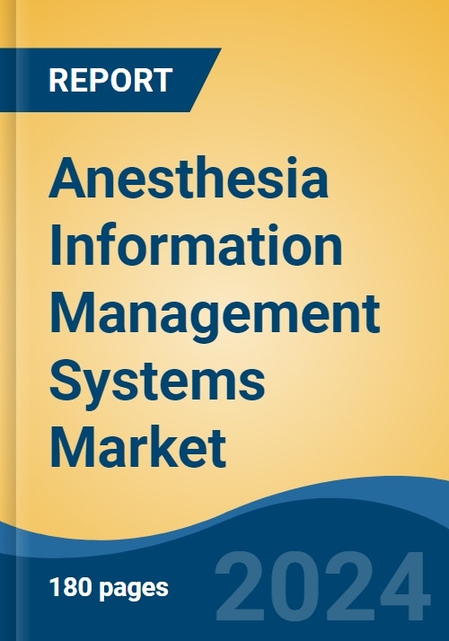 Anesthesia Information Management Systems Market - Global Industry Size ...