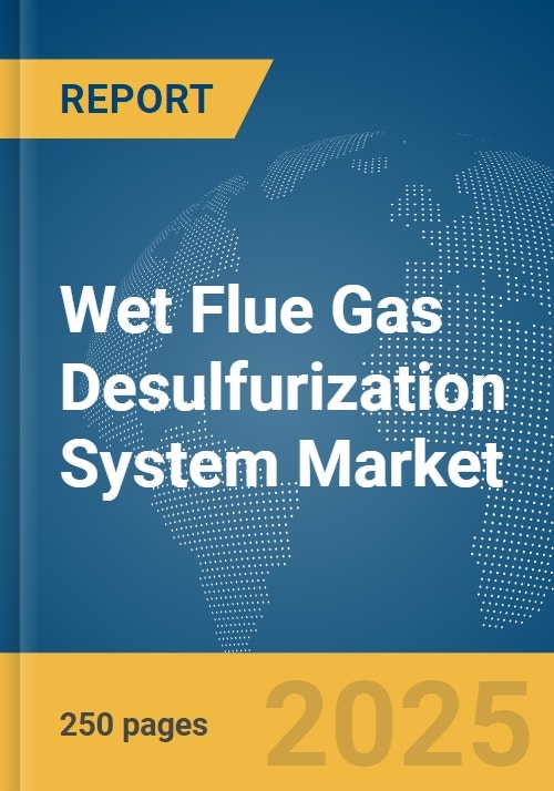 Wet Flue Gas Desulfurization System Market Report 2025