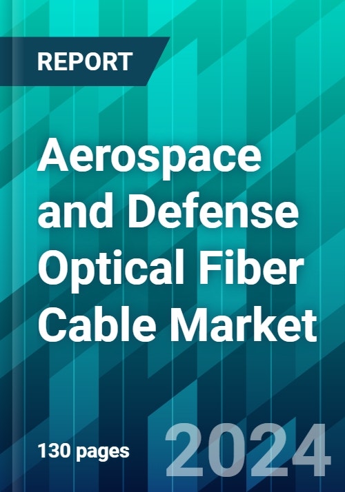 Aerospace and Defense Optical Fiber Cable Market Size, Share, Trend ...