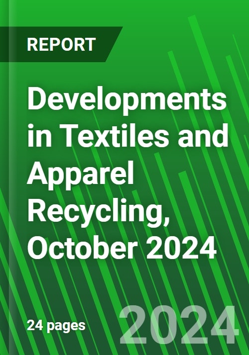 Developments in Textiles and Apparel Recycling, October 2024
