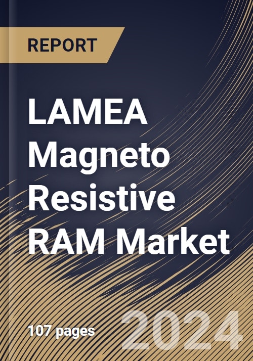 LAMEA Magneto Resistive RAM Market Size & Competitors