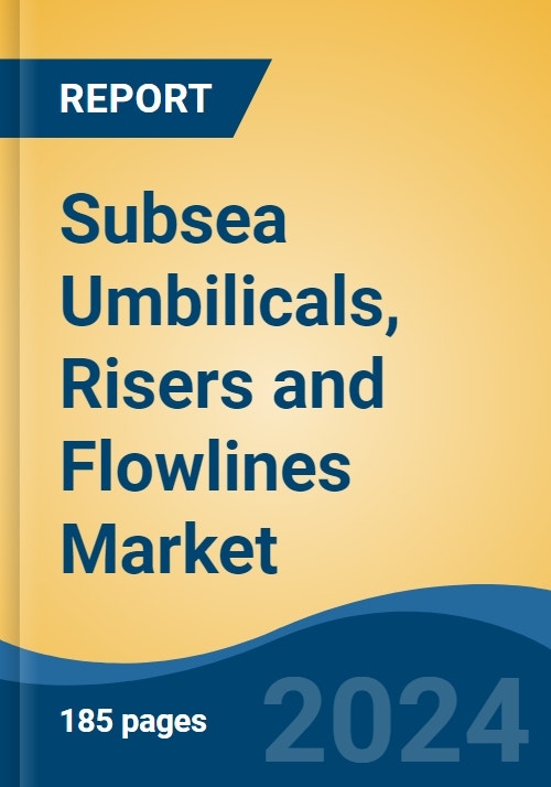 Subsea Umbilicals, Risers and Flowlines Market - Global Industry Size ...