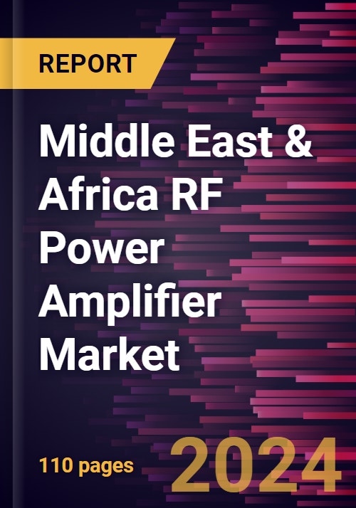 Middle East & Africa RF Power Amplifier Market Forecast to 2031 ...