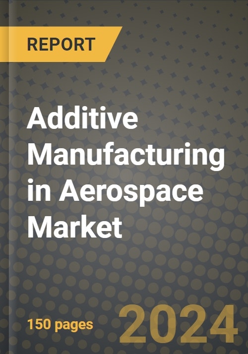 Additive Manufacturing (3D Printing) in Aerospace Market Outlook Report ...