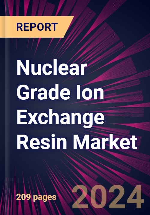 Nuclear Grade Ion Exchange Resin Market 2024-2028