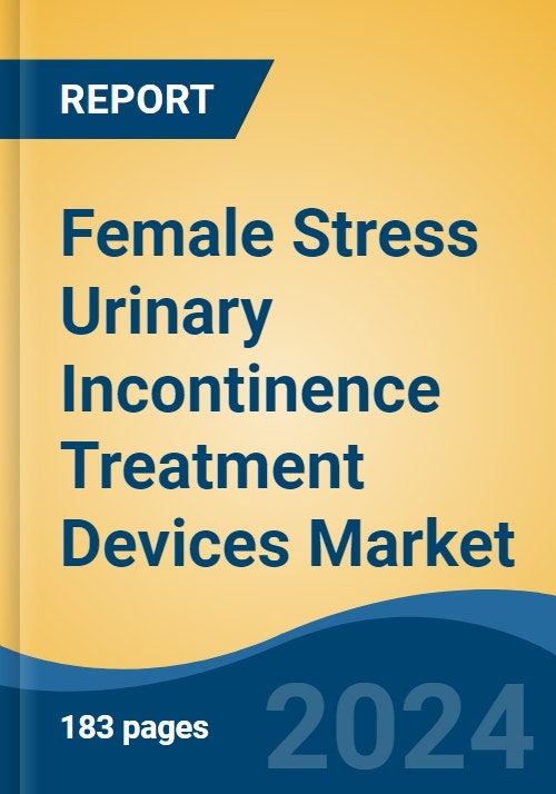 Female Stress Urinary Incontinence Treatment Devices Market - Global ...
