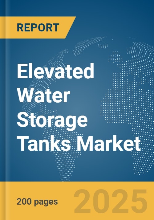 Elevated Water Storage Tanks Market Report 2024