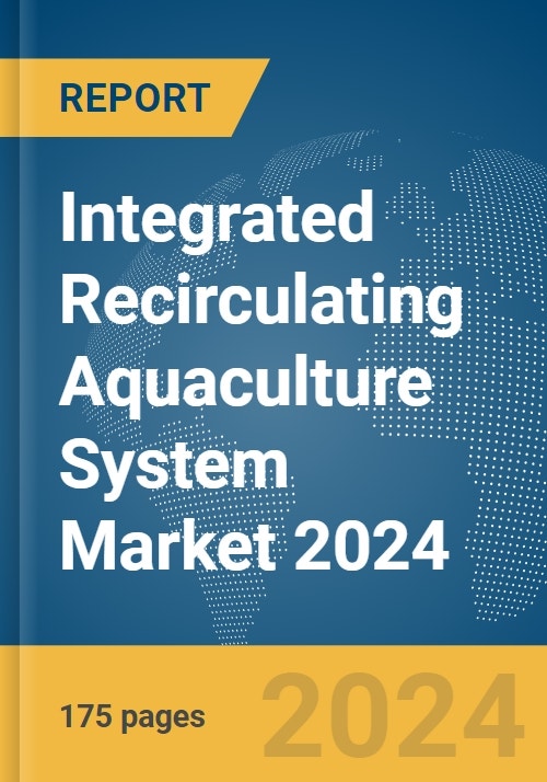 Integrated Recirculating Aquaculture System (RAS) Market 2024