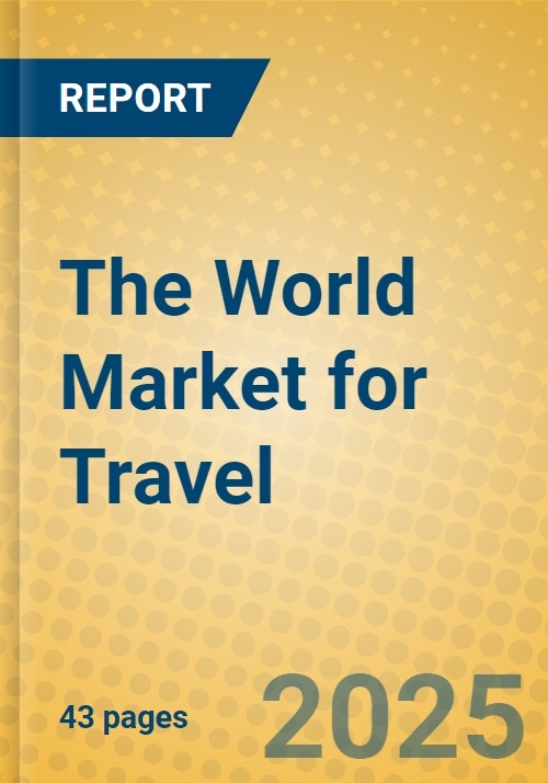 The World Market for Travel - Research and Markets