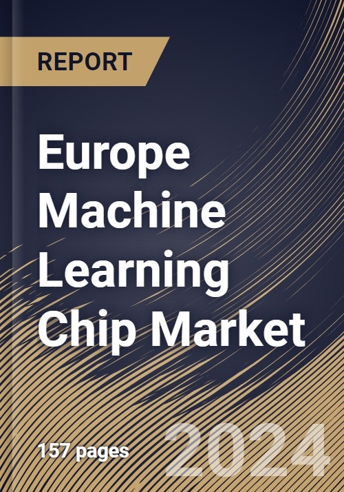 Europe Machine Learning Chip Market Size & Competitors