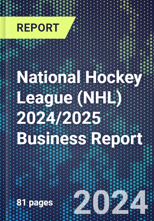 National Hockey League (NHL) 2024/2025 Business Report