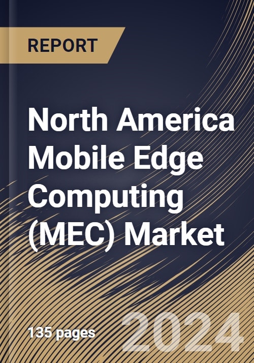 North America Mobile Edge Computing (MEC) Market Size