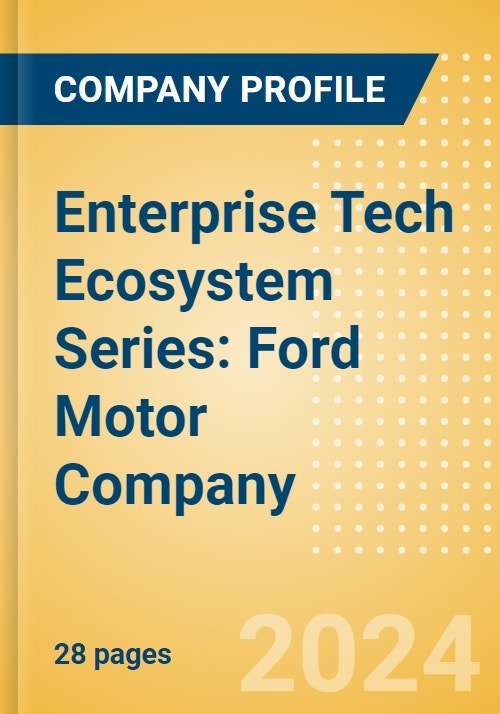 Enterprise Tech Ecosystem Series: Ford Motor Company - 2024