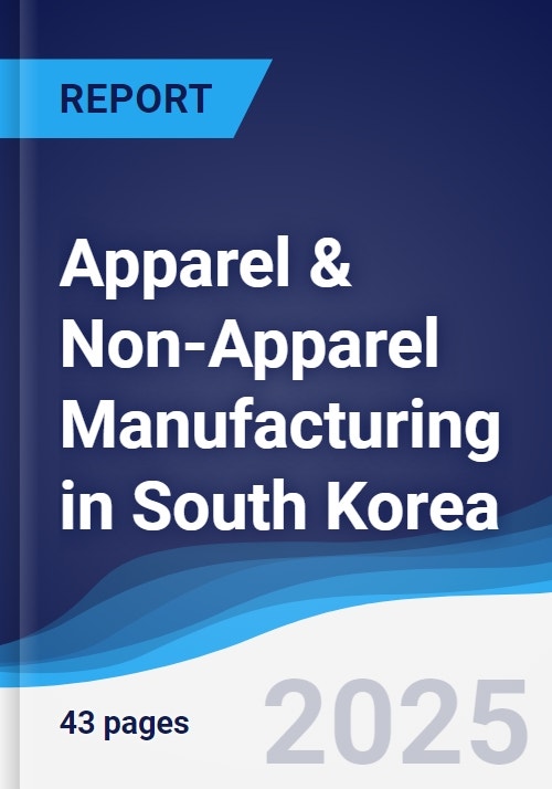 Apparel & Non-Apparel Manufacturing in South Korea