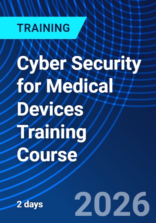 Cyber Security for Medical Devices Training Course (ONLINE EVENT: March ...