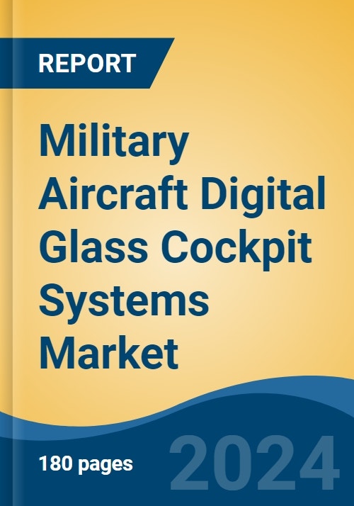 Military Aircraft Digital Glass Cockpit Systems Market - Global ...