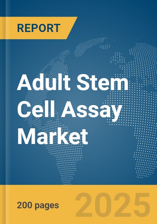 Adult Stem Cell Assay Market Report 2025 - Research and Markets