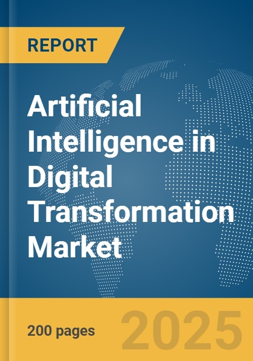 Artificial Intelligence (AI) in Digital Transformation Market Report 2025