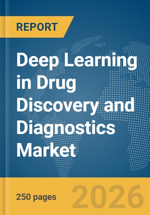 Deep Learning in Drug Discovery and Diagnostics Market Report 2026