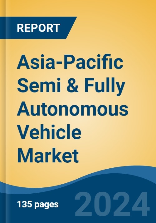 Asia-Pacific Semi & Fully Autonomous Vehicle Market, By Country ...