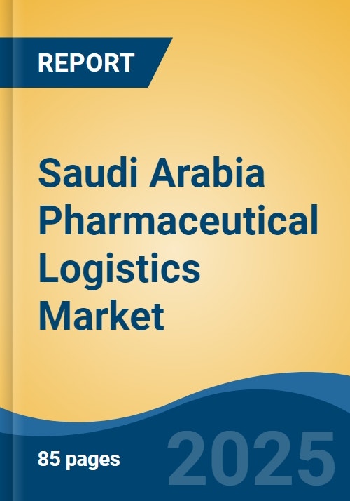 Saudi Arabia Pharmaceutical Logistics Market Size & Trends
