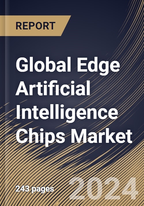 Global Edge Artificial Intelligence Chips Market Size, Share & Trends ...