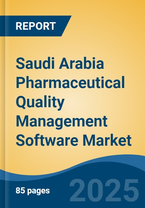 Saudi Arabia Pharmaceutical Quality Management Software Market, By ...